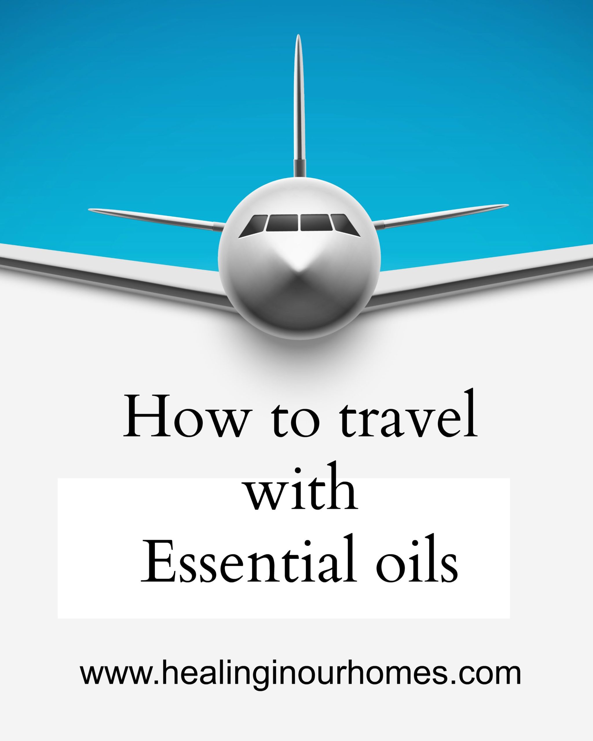 How to travel with essential oils - Healing in Our Homes How to travel with essential oils - Healing in Our Homes